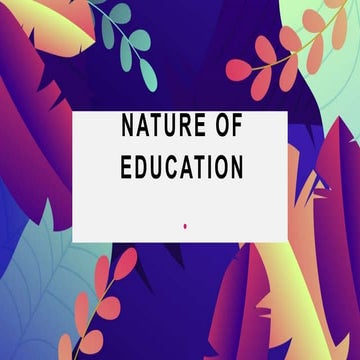 NATURE OF EDUCATION.pptx