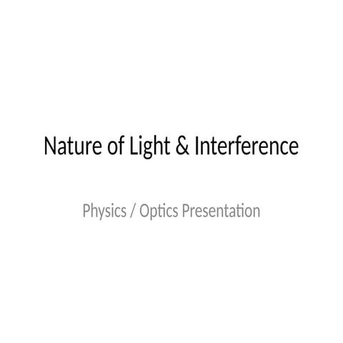 Nature_of_Light_Interference.pptx well crafted | PPTX