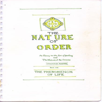 Nature of Order notes part 1 - Christopher Alexander | PDF