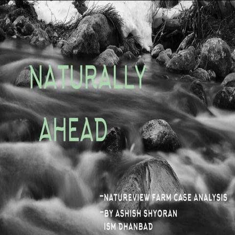 Natureview case analysis | PPT | Business | Business and Finance