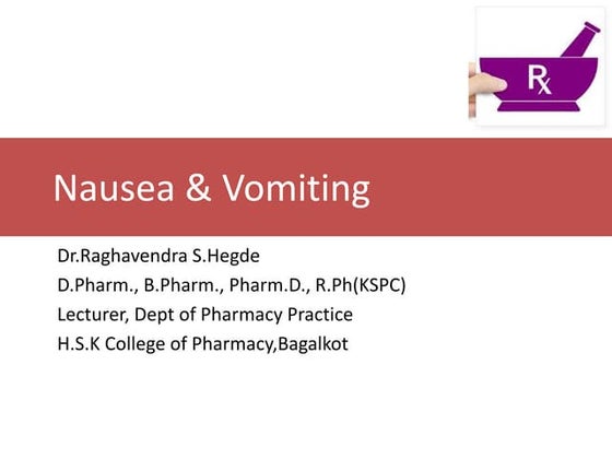 Nausea and vomiting | PPTX | Digestive Disorders | Diseases and Conditions