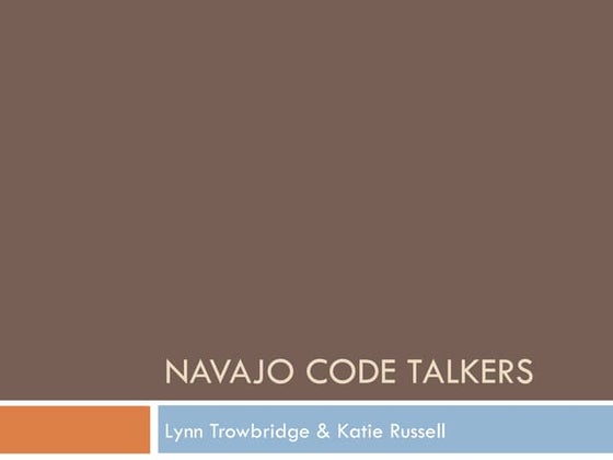 Navajo Code Talkers | PPTX | Death, Injury, or Military Conflict ...