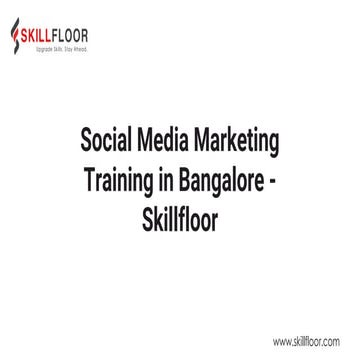 Social Media Marketing Training in Bangalore | Skillfloor | PDF