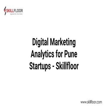 Digital Marketing Analytics for Pune Startups | Skillfloor | PDF