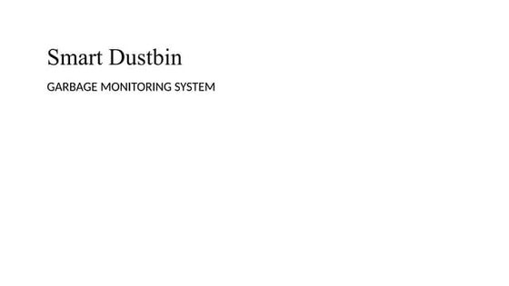 Smart Dustbin Using Arduino And Ultrasonic Sensor Pptx Technology