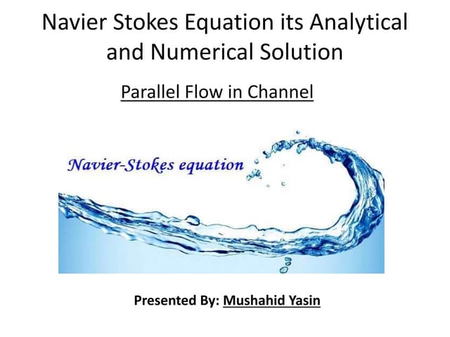 Navier Stokes Equation Its Analytical And Numerical Solution Pptx