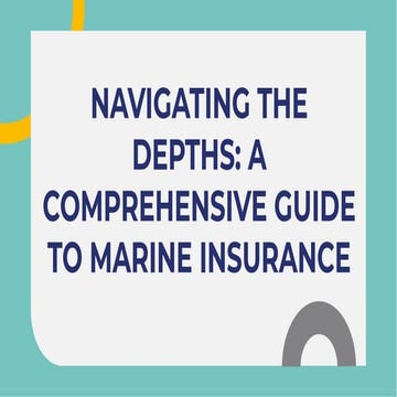navigating-the-depths-a-comprehensive-guide-to-marine-insurance-202311301203390gLf (1).pdf