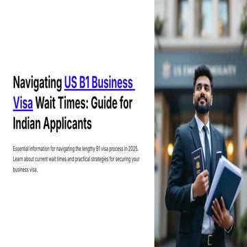 Navigating-US-B1-Business-Visa-Wait-Times-Guide-for-Indian-Applicants.pdf