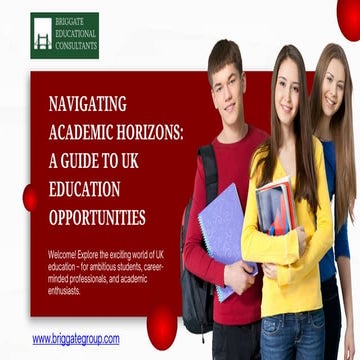 Navigating Academic Horizons: A Guide to UK Education Opportunities | PPTX