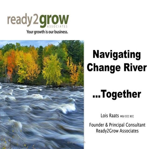 Navigating Change River…Together | PPT