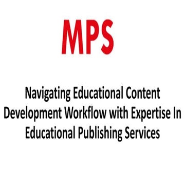 Navigating Educational Content Development Workflow with Expertise In Educational Publishing ...