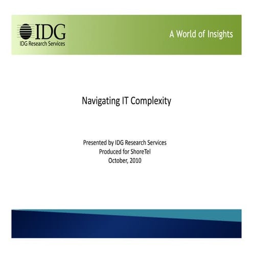 Navigating IT Complexity - Research report by IDG | PPT