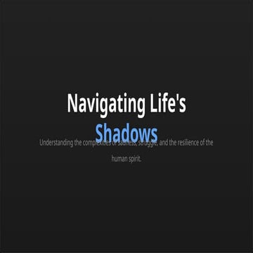 Navigating Life's Shadows for sad life .pptx