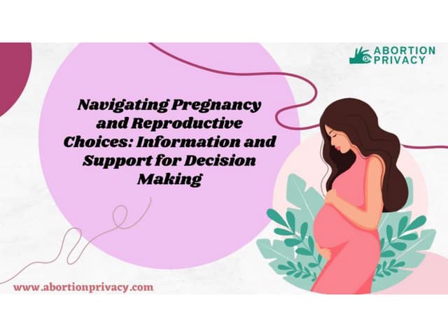 Navigating Pregnancy And Reproductive Choices Information And Support