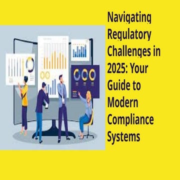 Navigating Regulatory Challenges in 2025_ Your Guide to Modern ...