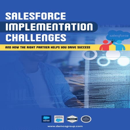 Navigating Salesforce Implementation Challenges And How The Right