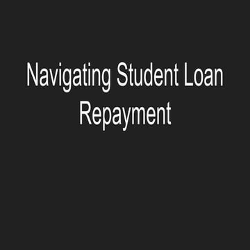 Navigating Student Loan Repayment System | PDF