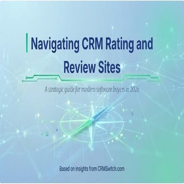 Navigating the 'Best CRM' Rating and Review Sites | PDF