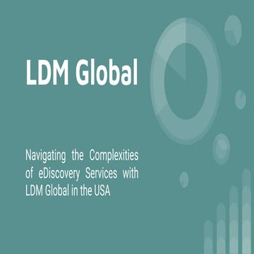 Navigating the Complexities of eDiscovery Services with LDM Global in ...
