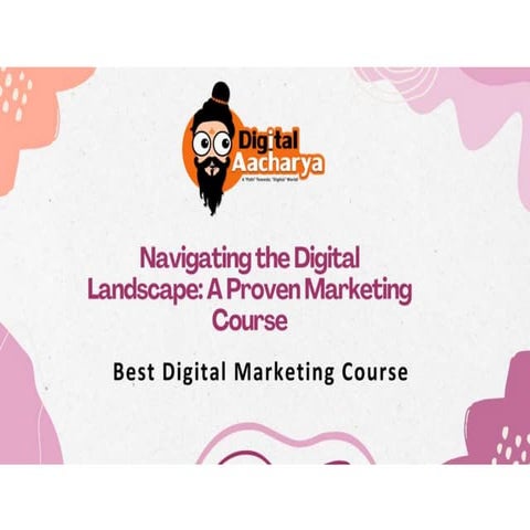 Navigating the Digital Landscape A Proven Marketing Course.pptx