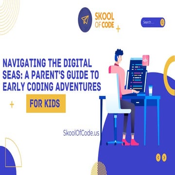 Navigating the Digital Seas A Parent's Guide to Early Coding Adventures.pdf
