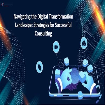 Navigating The Digital Transformation Landscape Strategies For Successful Consulting Ppt