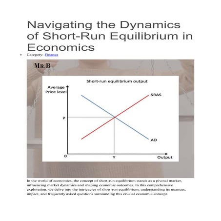 Navigating the Dynamics of Short Run Equilibrium in Economics.pdf