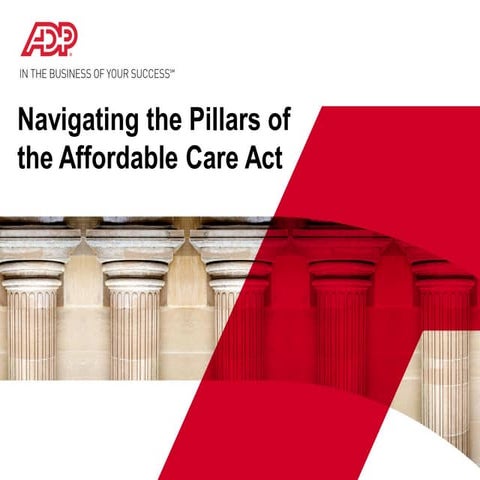 Navigating the Pillars of the ACA - How ADP Can Help | PDF | Health Insurance | Insurance