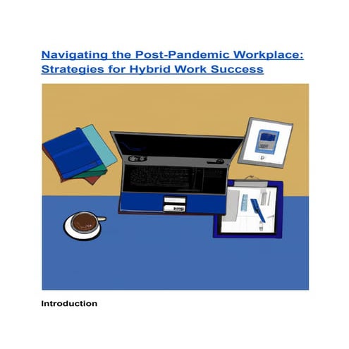 Navigating the Post-Pandemic Workplace Strategies for Hybrid Work ...