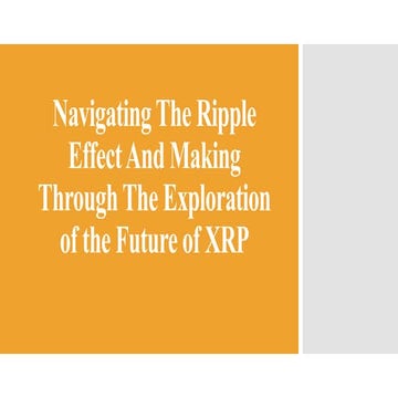 Navigating The Ripple Effect And Making Through The Exploration of the ...