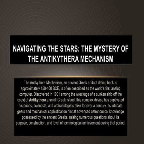 Navigating the Stars The Mystery of the Antikythera Mechanism.pptx