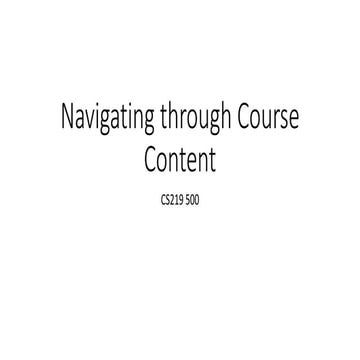 Navigating through course content cs219 | PPT