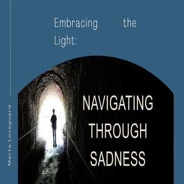 Navigating Through Sadness by Marta Loveguard.pptx
