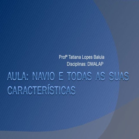 Aula de DMALAP - Tema Navio | PPT