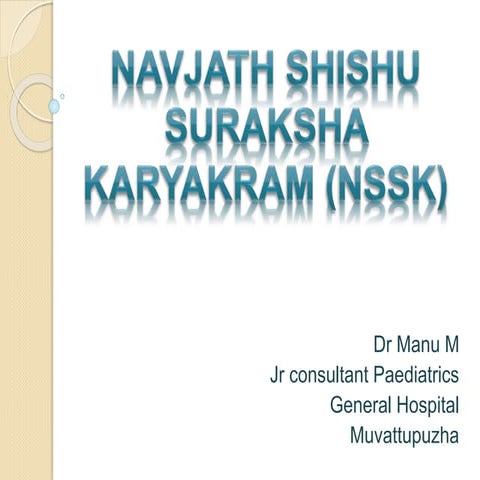 Navjath shishu suraksha karyakram (nssk) | PPTX