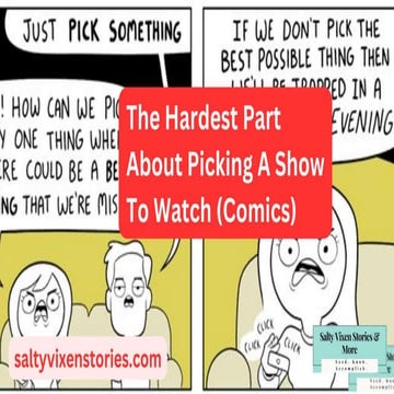The Hardest Part About Picking A Show To Watch (Comics) | PPT