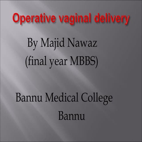operative vaginal delievery | PPT | Pregnancy | Reproductive Health