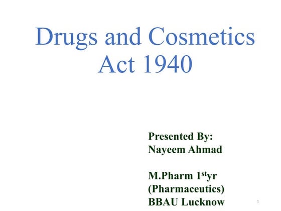 Drugs and Cosmetics act, 1940 | PPTX