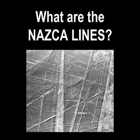 What are the Nazca Lines? | PPT