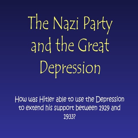 Nazi Party and the Depression | PPT