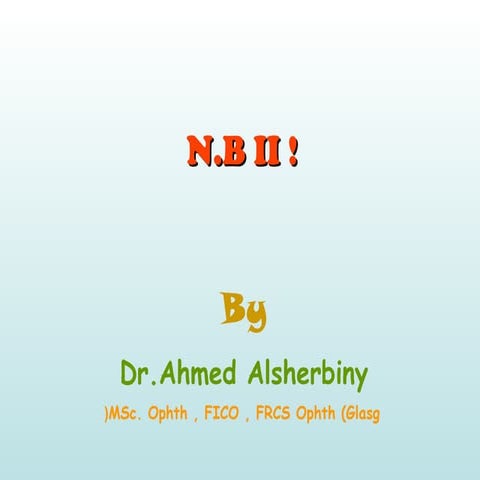 N.B II ! | PPT | Eye and Vision Conditions | Diseases and Conditions