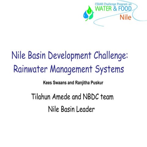 Nile Basin Development Challenge: Rainwater Management Systems | PPT