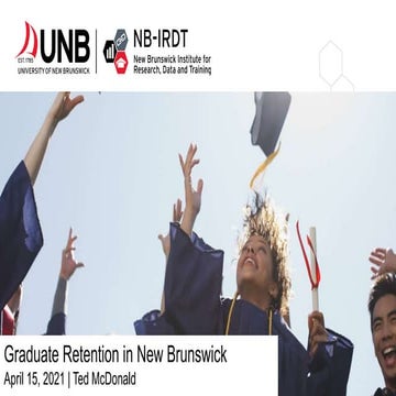 College and University Graduate Retention in New Brunswick | PPT