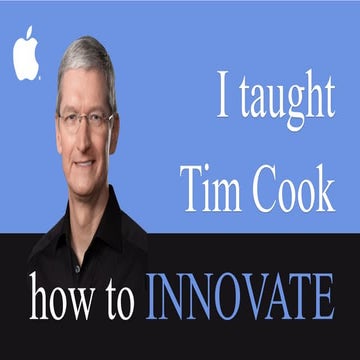 I taught Tim Cook how to innovate | PDF