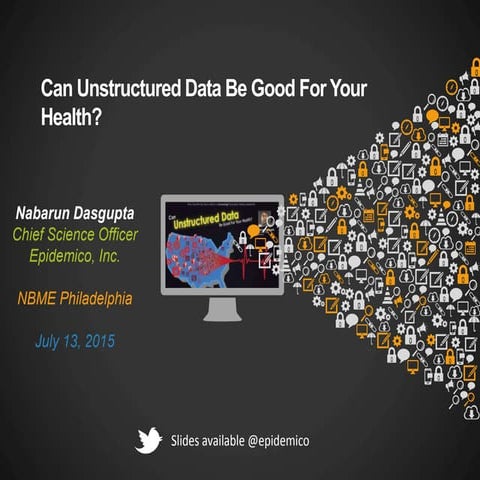 Can Unstructured Data Be Good For Your Health? | PPTX