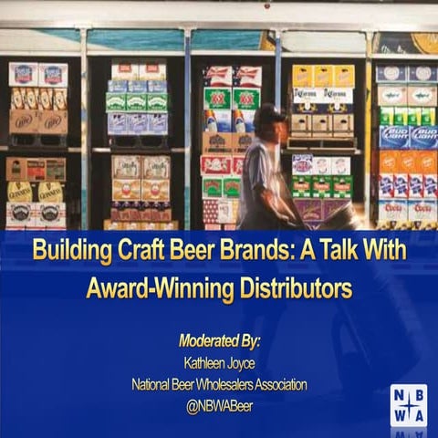 Building Craft Beer Brands: A Talk With Award-Winning Distributors | PPT
