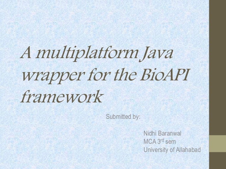 A multiplatform Java wrapper for the BioAPI framework