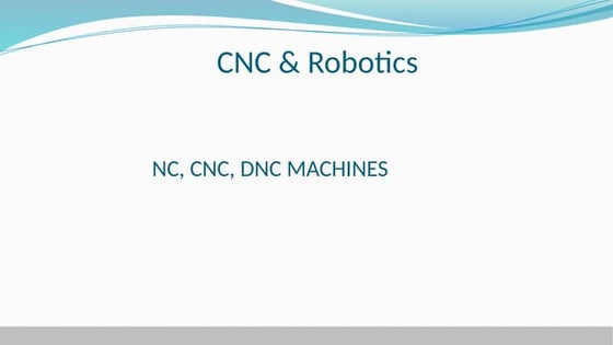 Introduction to NC, CNC & DNC.pptx | Operating Systems | Computer Software and Applications