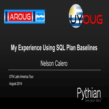 My Experience Using Oracle Sql Plan Baselines 11g12c Ppt 