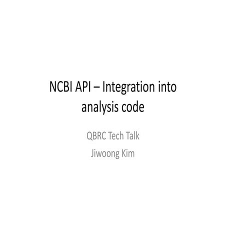 NCBI API - Integration into analysis code | PDF